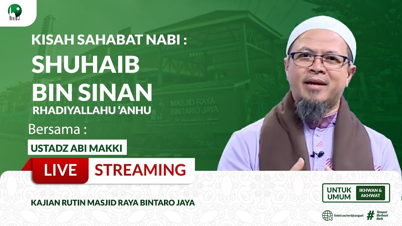 🔴[LIVE] KISAH SAHABAT NABI Ke 19 "SHUHAIB BIN SINAN AR RUMI RA" - Ustadz Abi Makki - YouTube