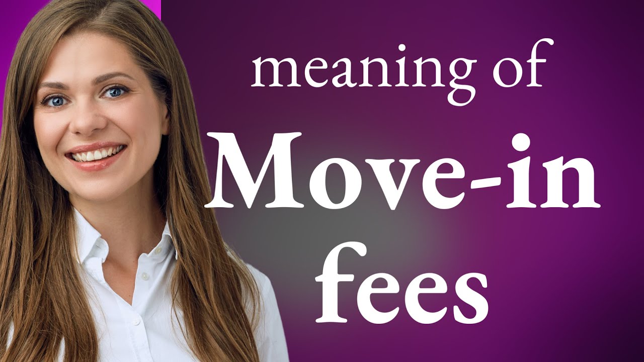 Understanding "Move-in Fees": A Guide for English Language Learners ...