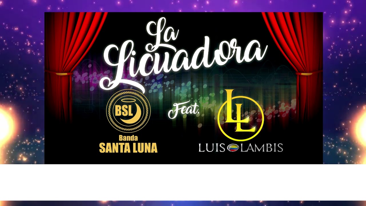 La Licuadora/ Banda Santa Luna feat Luis Lambis - YouTube
