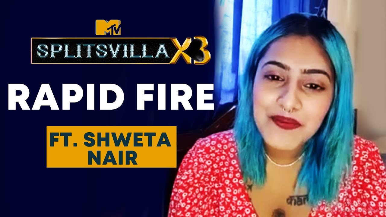 Shweta Nair Ke Sath Dhamakedar Rapid Fire | MTV Splitsvilla Season 13 ...