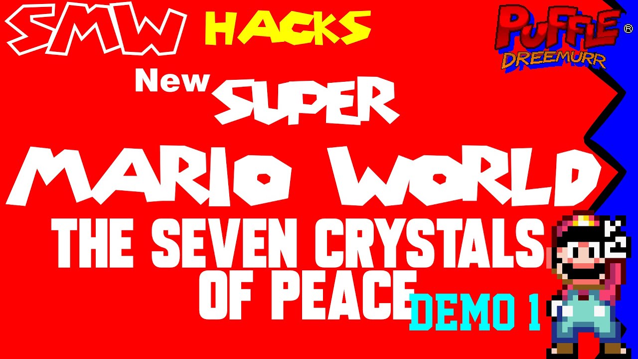 NEW SUPER MARIO WORLD: The Seven Crystals Of Peace Demo 1(SMW Hack ...