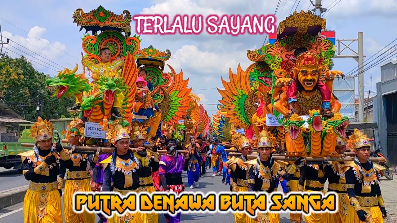 LAGU HITS TERLALU SAYANG ARAK ARAKAN PUTRA DENAWA BUTA SANGA - YouTube