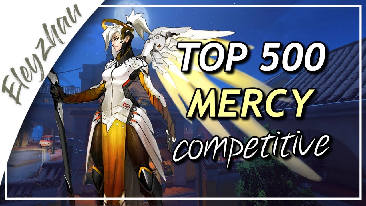 [Top 500 Mercy Full Comp Games] Episode 6 (Dorado): No Deaths on Attack ...