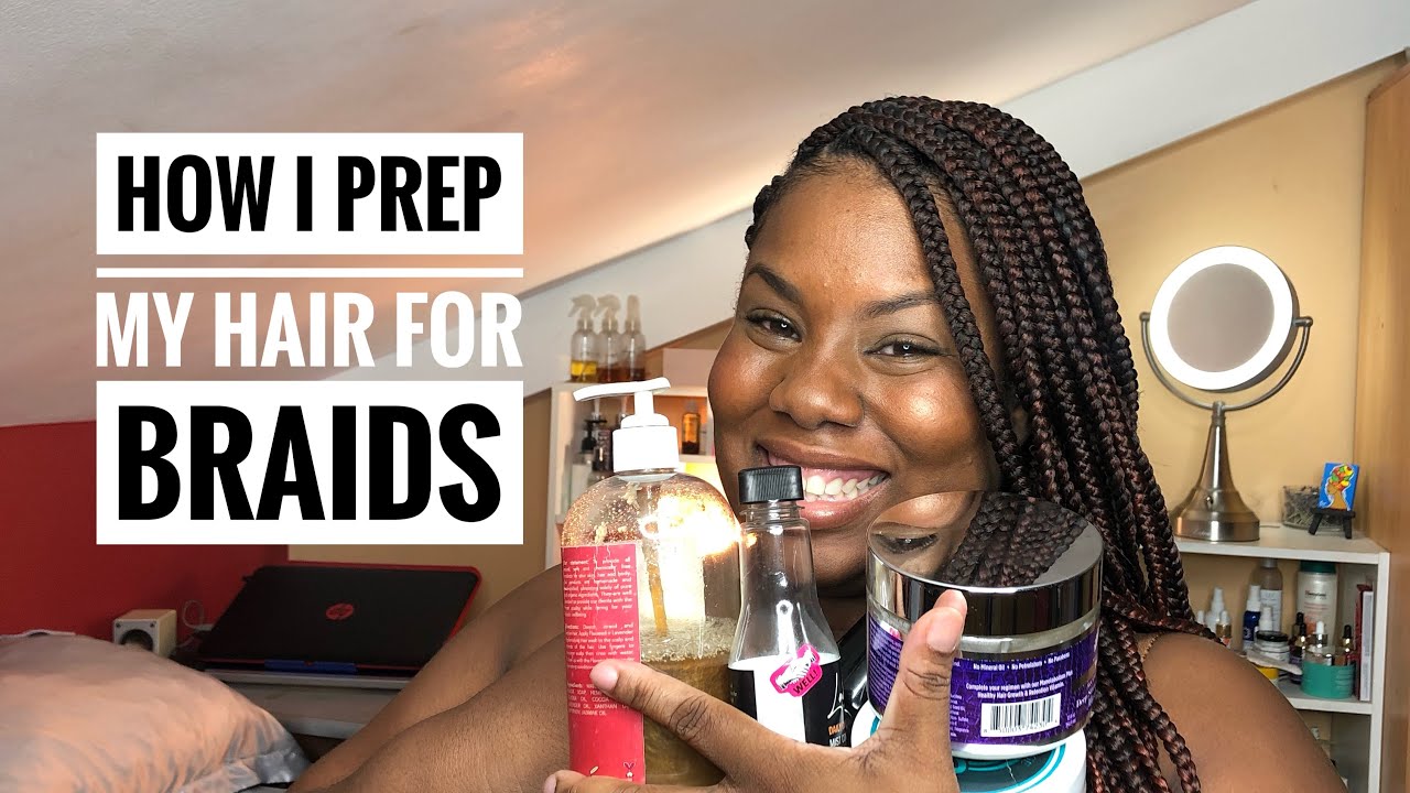 HOW I PREP MY HAIR FOR BRAIDS | Nelly B. - YouTube
