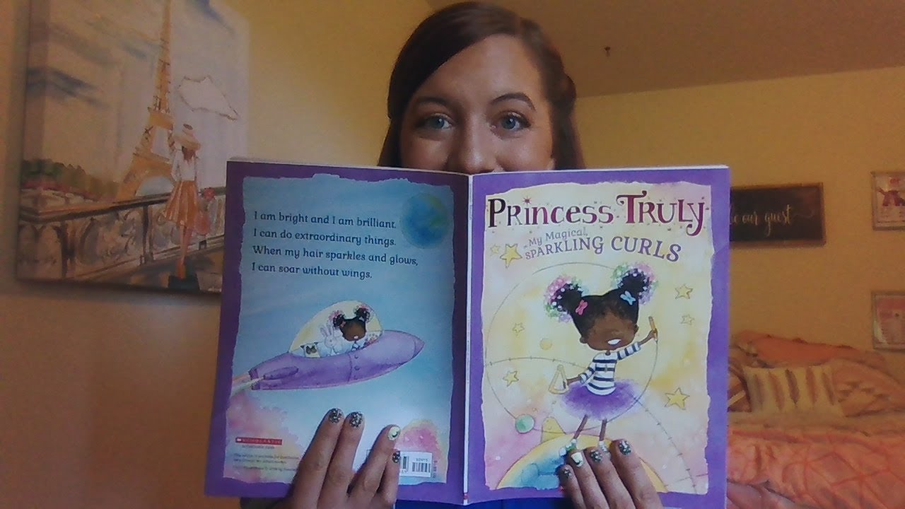 Princess Truly in My Magical, Sparkling Curls Read Aloud! - YouTube