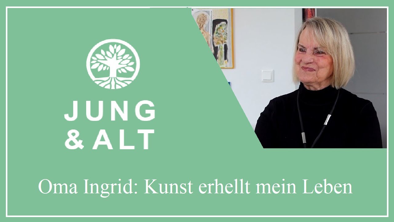 Jung & Alt: Oma Ingrid spricht über die Bedeutung von Kunst - YouTube