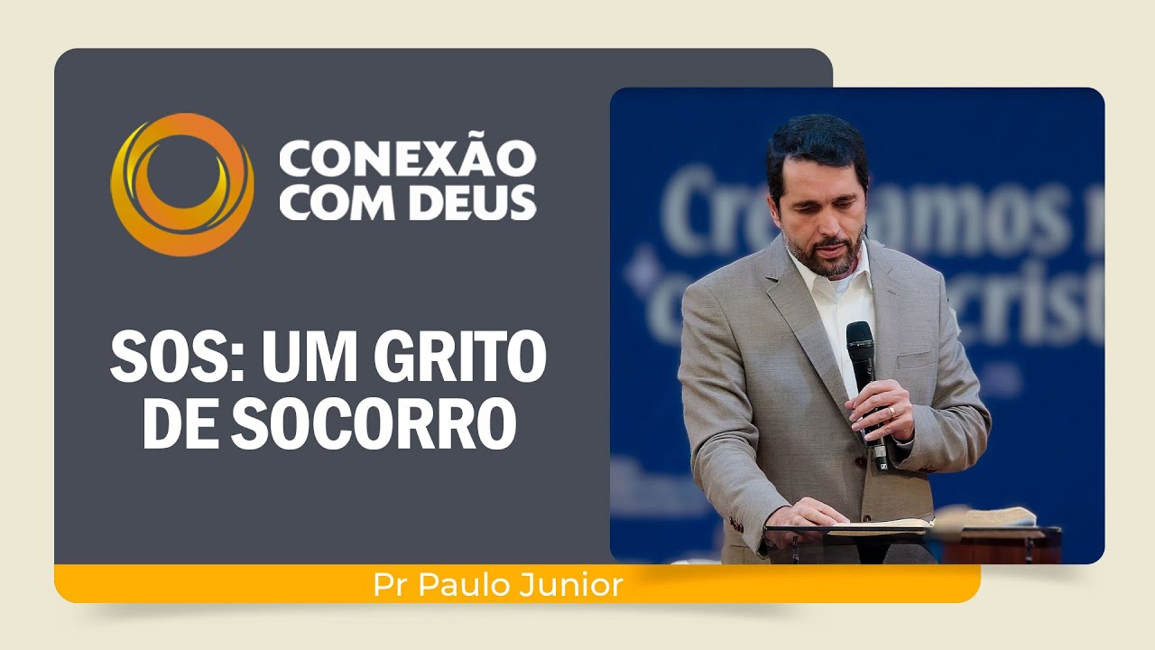 SOS: SOCORRO, DEUS! | Pr. Paulo Junior | Conexão com Deus | IPP - YouTube