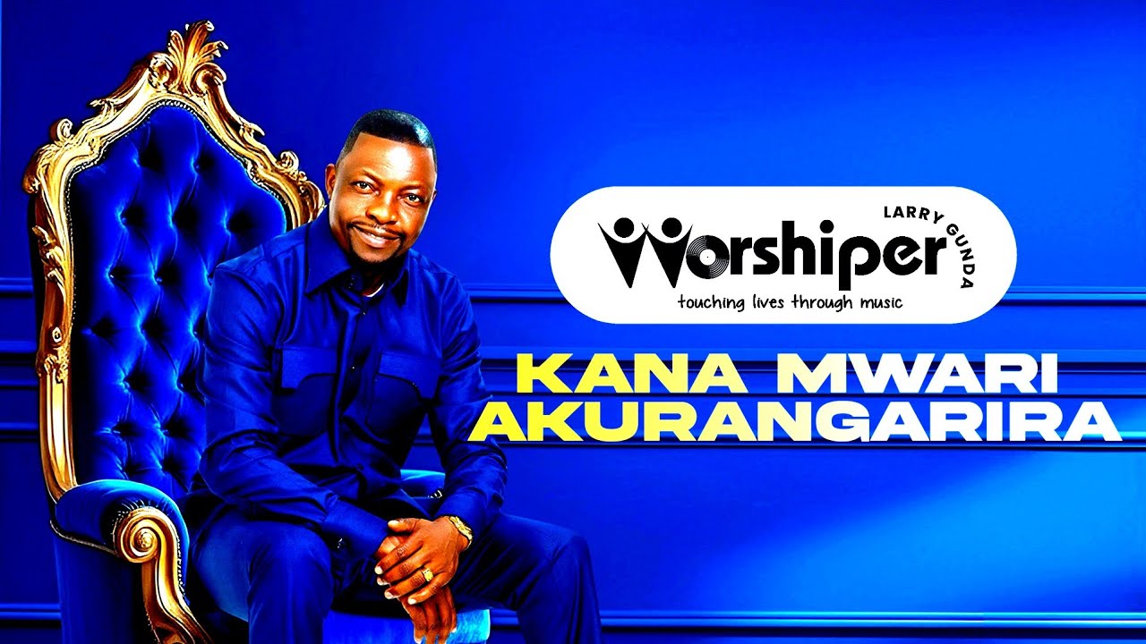 Kana Mwari Akurangarira (Live) - Worshiper Larry Gunda # ...