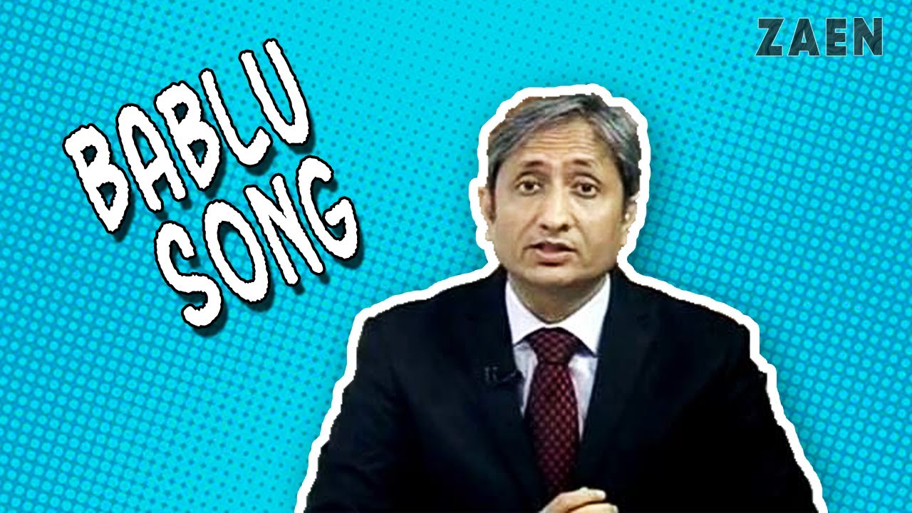 BABLU RAVISH KUMAR || BABLU SONG || ZAEN - YouTube