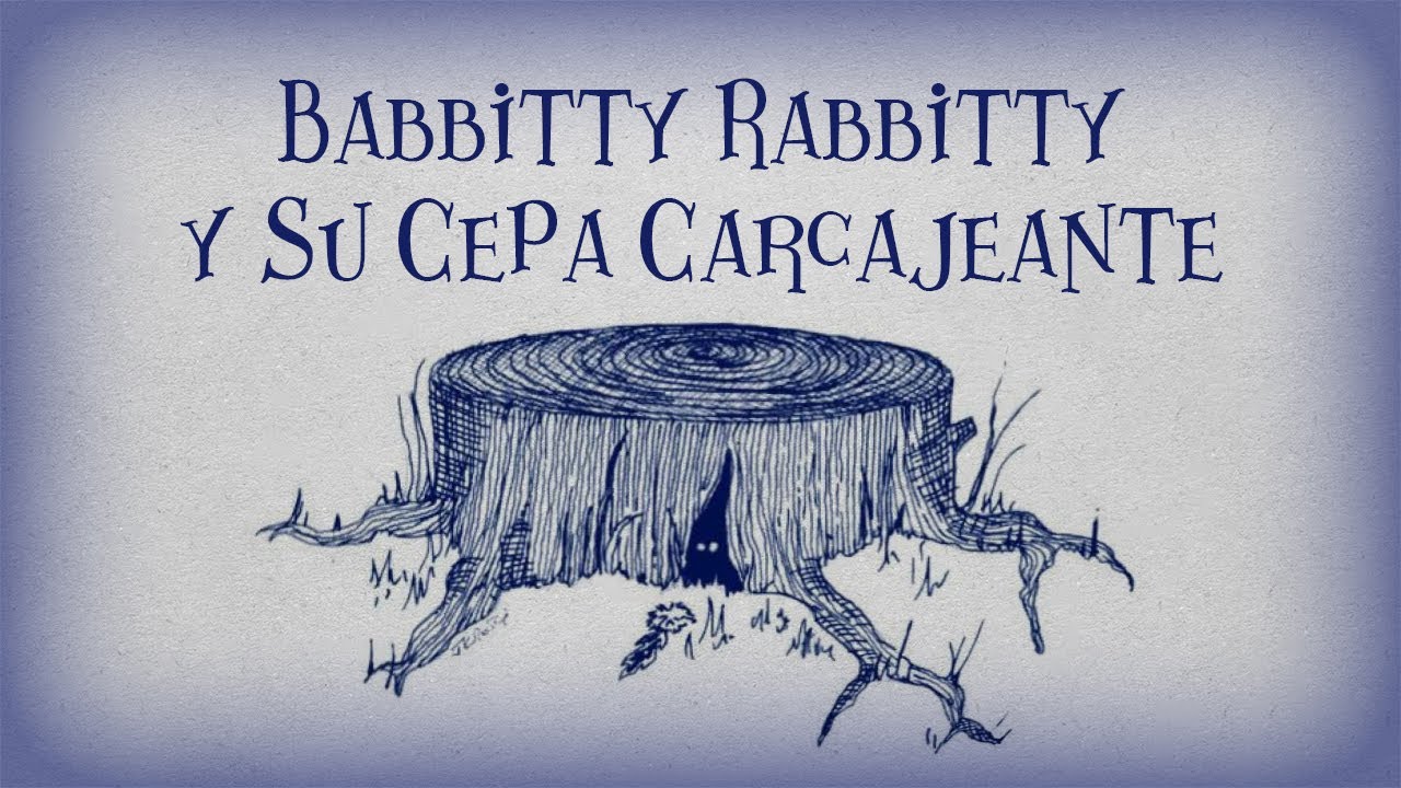Babbity Rabbitty y su Cepa Carcajeante - YouTube