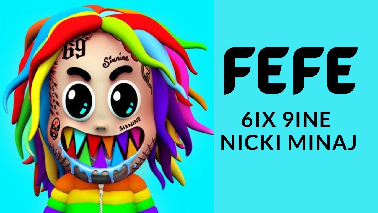 FEFE - 6ix9ine, Nicki Minaj (Lyrics) ft. Murda Beatz - YouTube