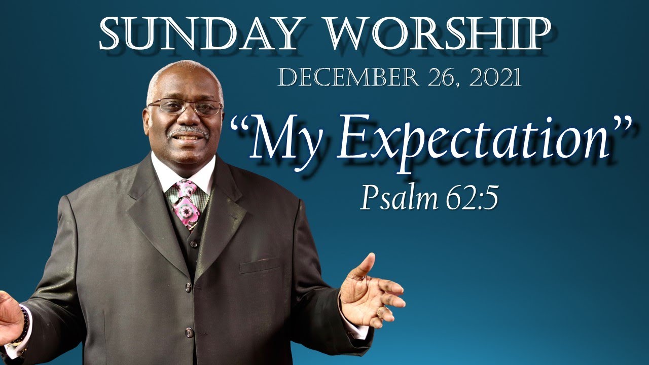My Expectation | Dr. Harold A. Carter, Jr. | December 26, 2021 - YouTube