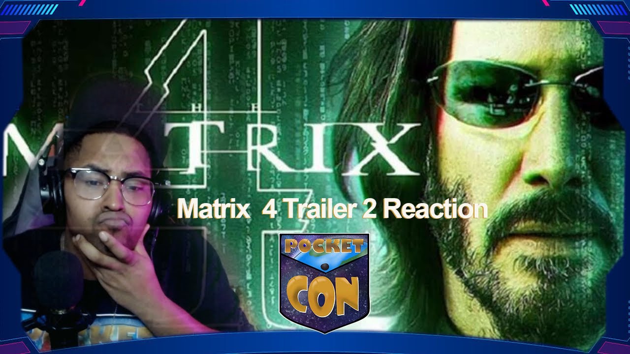 Matrix 4 Resurrection Trailer 2 Reaction - YouTube