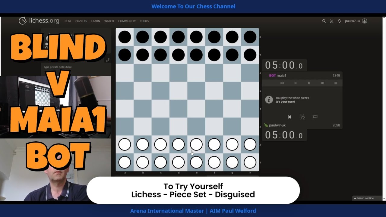 paulw7uk chess BLIND blitz v maia 1 bot lichess - YouTube