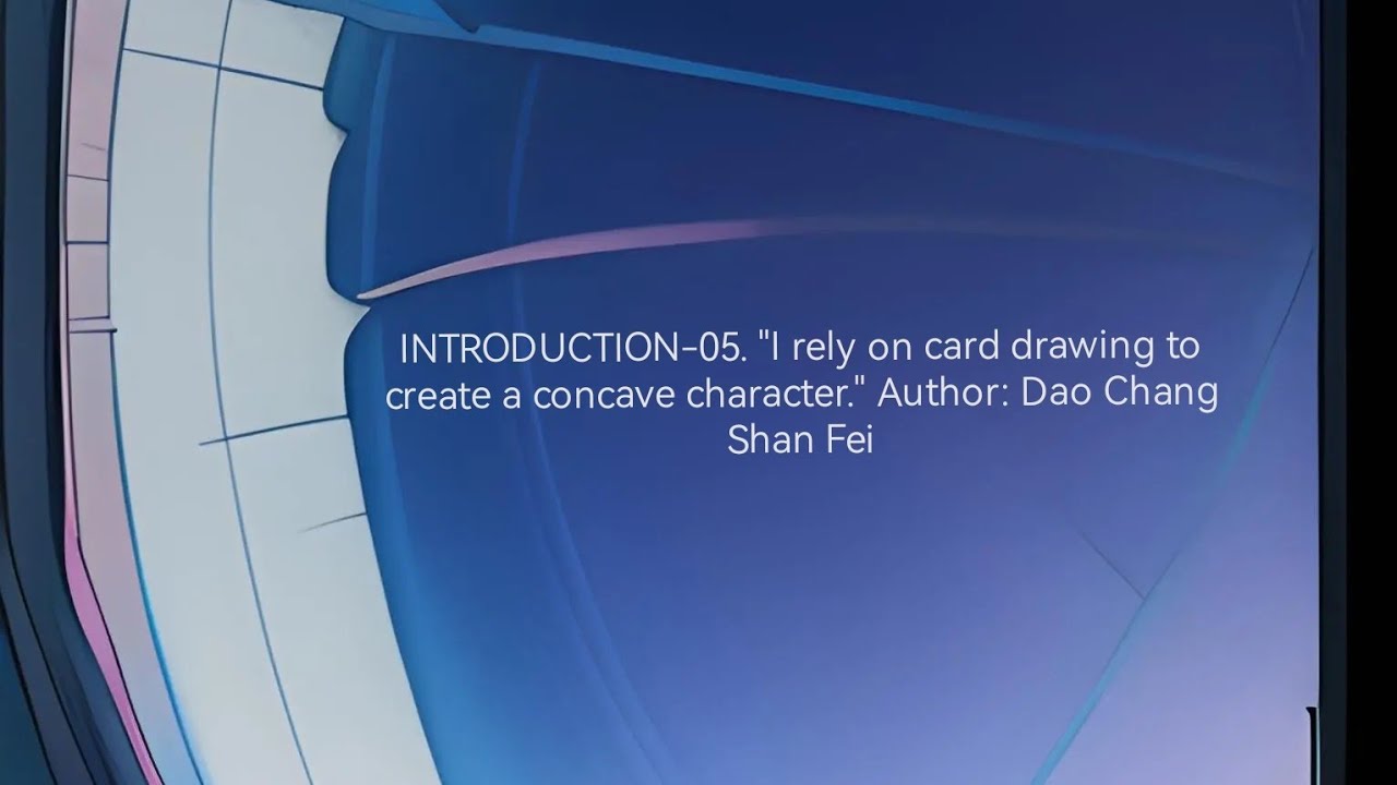 INTRODUCTION-05. "I rely on card drawing to create a concave character ...