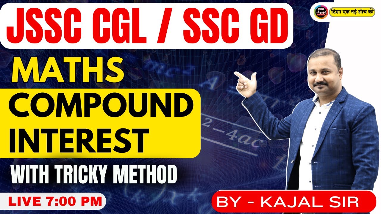 BEST MATHS FOR JSSC CGL & SSC GD || COMPOUND INTEREST || JSSC CGL ...