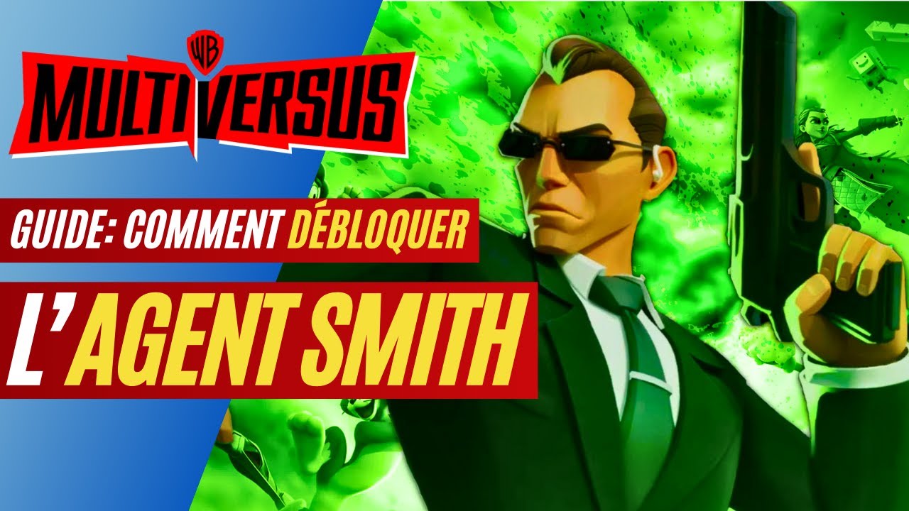 MULTIVERSUS: COMMENT DÉBLOQUER L'AGENT SMITH - GUIDE MULTIVERSUS FR ...