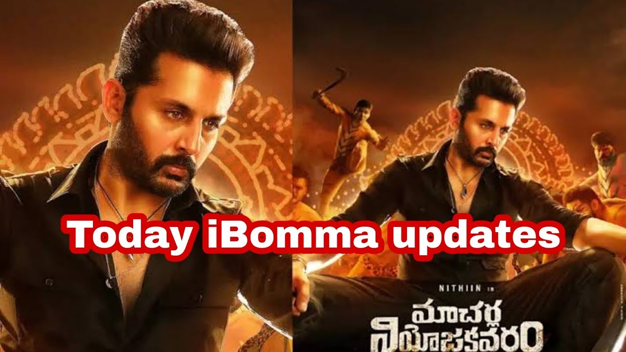 Today iBomma updates | Macherla Niyojakavargam movie update | 2022 ...