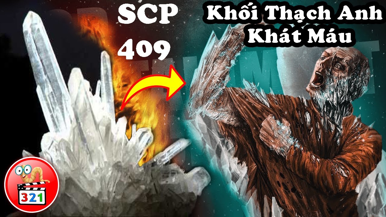 SCP 409: KHỐI THẠCH ANH KHÁT MÁU | Cực Kỳ Nguy Hiểm | Keter | Cấm Chạm ...