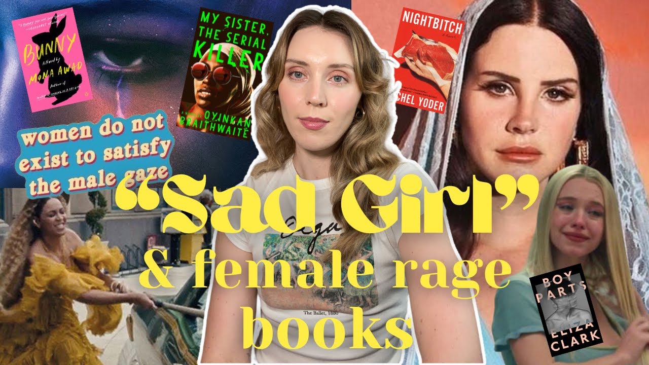female rage & sad girl lit | books about weird women | an unhinged ...