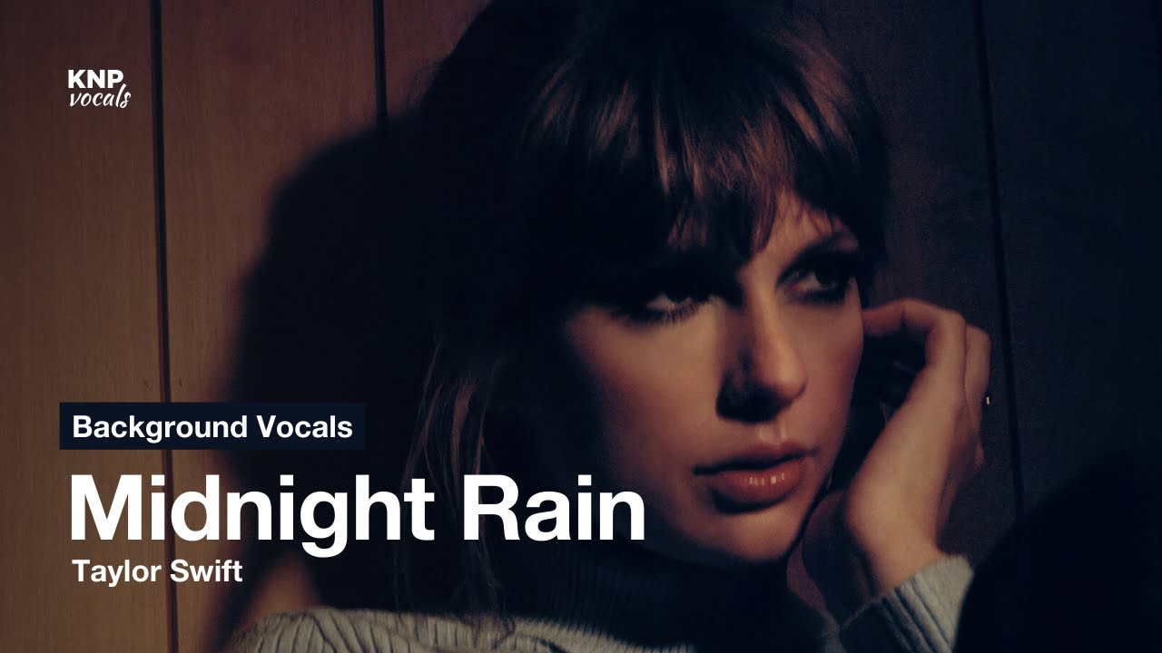 Taylor Swift - Midnight Rain (Background Vocals / Hidden Vocals) - YouTube
