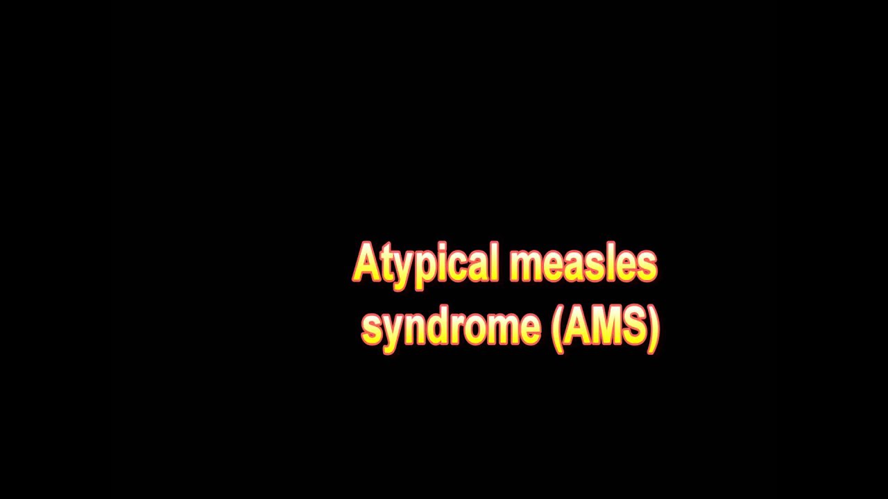 What Is The Definition Of Atypical measles syndrome AMS Medical ...