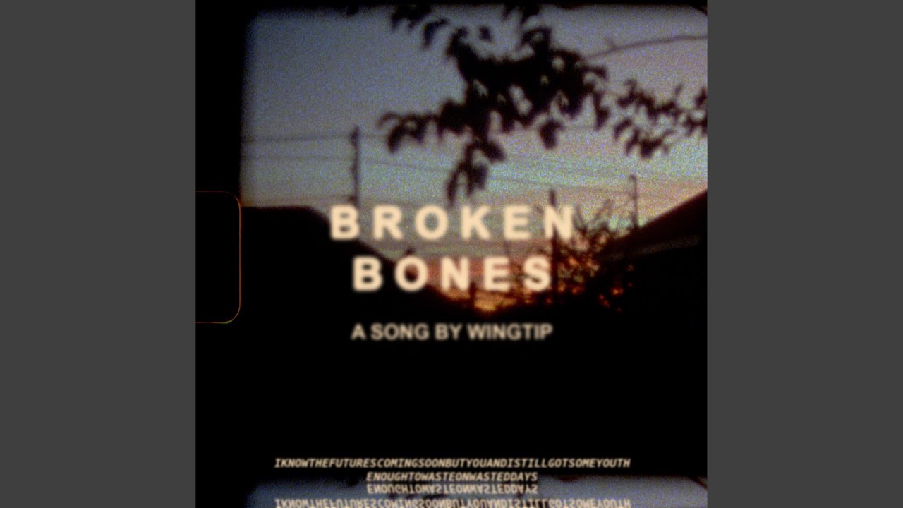 Broken Bones - YouTube