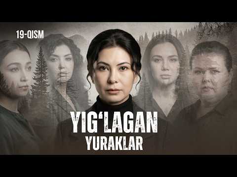 Yig'lagan yuraklar 19-qism