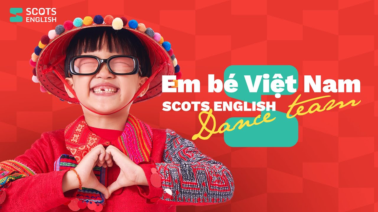 EM BÉ VIỆT NAM - XỆ XỆ x SCOTS ENGLISH | OFFICIAL MUSIC VIDEO - YouTube
