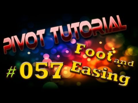 Pivot Tutorial 057: Foot and Easing (Basic) - YouTube
