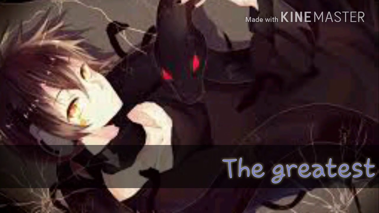 The Greatest - Nightcore (Male Version) - YouTube