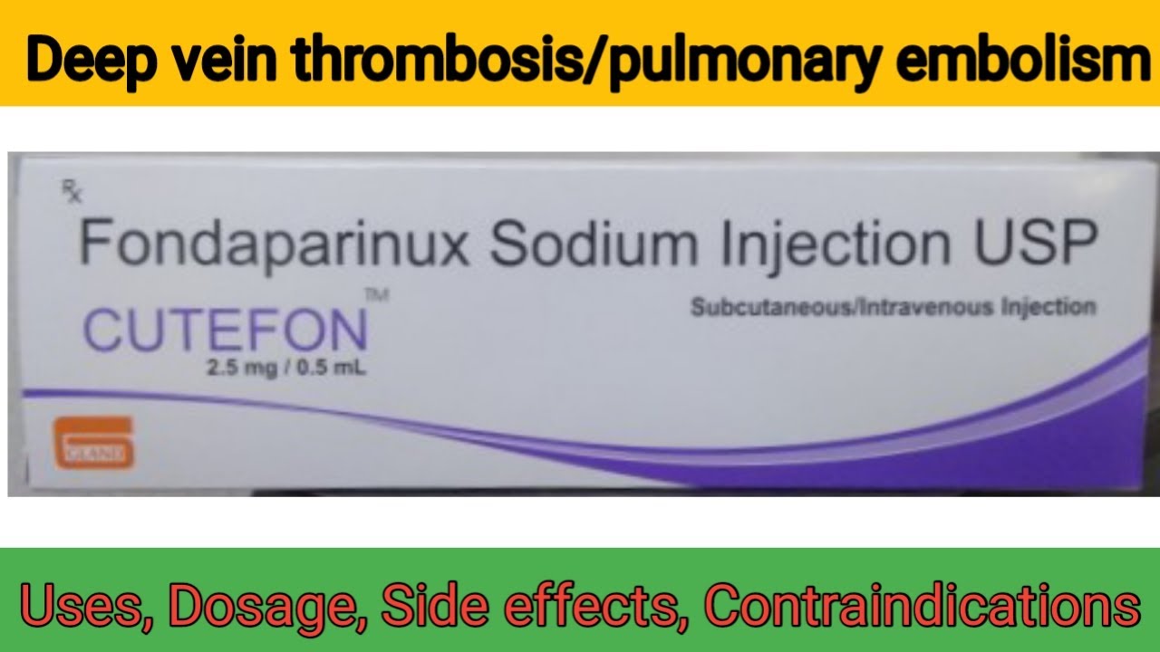 Fondaparinux sodium injection 2.5mg/0.5ml/cutefon injection - YouTube