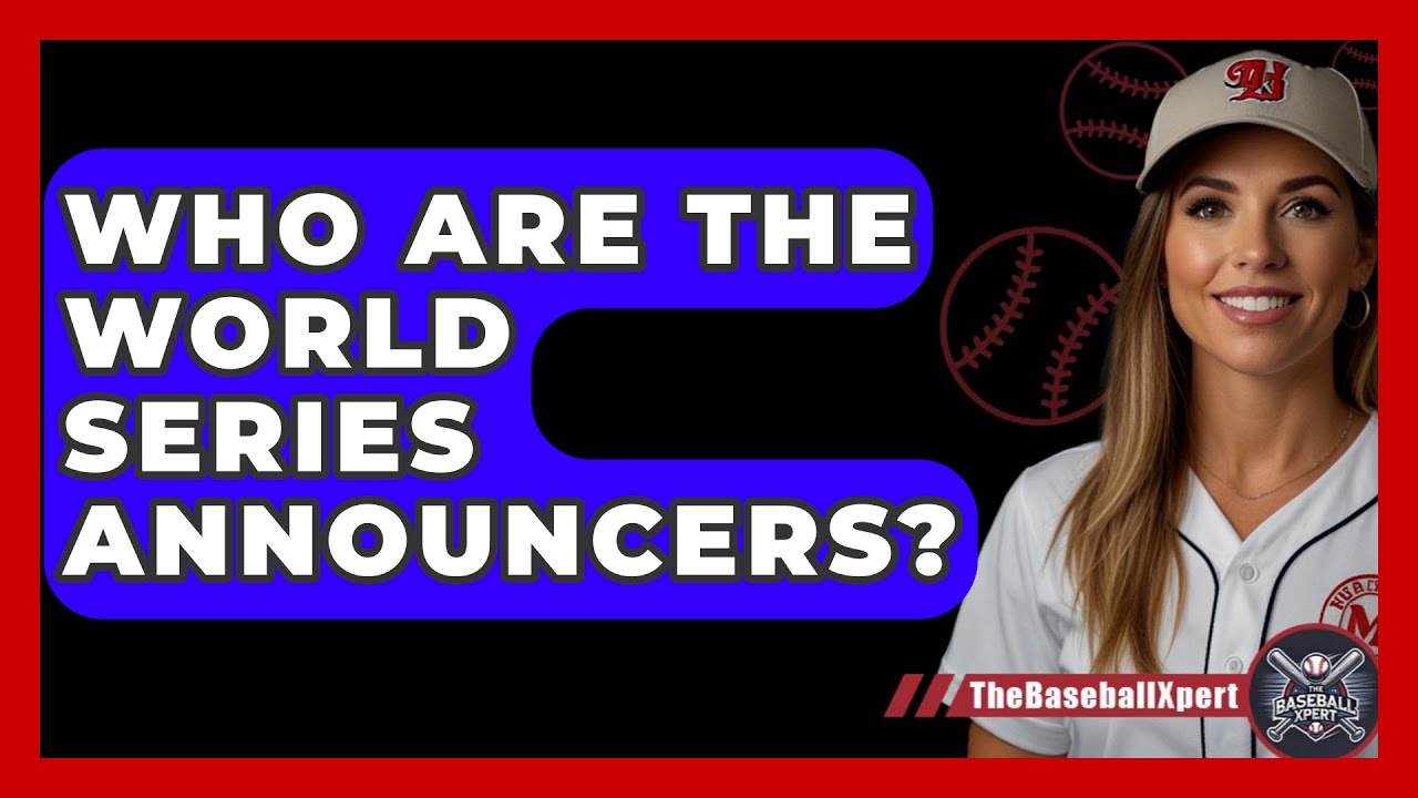 Who Are The World Series Announcers? - The Baseball Xpert - YouTube