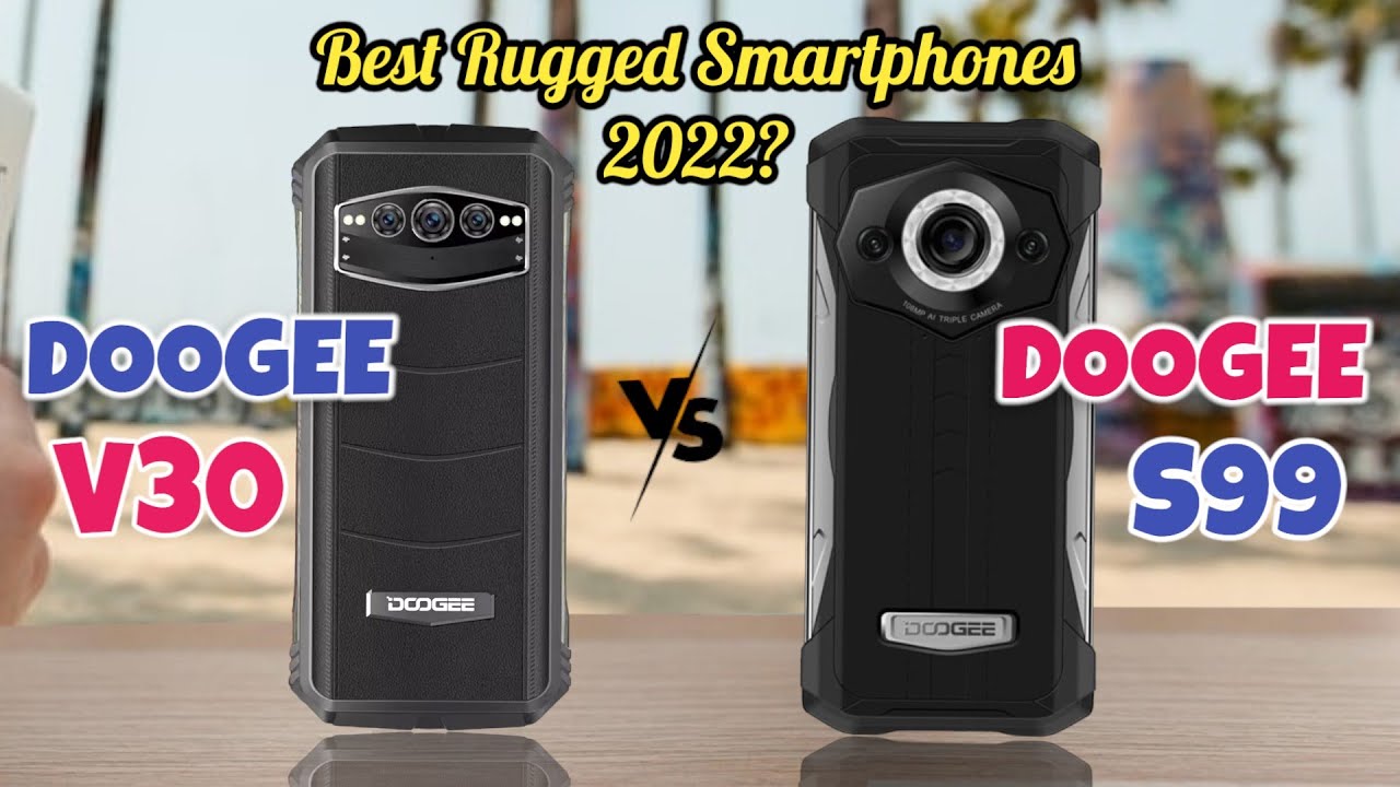 Doogee V30 (VS) Doogee S99 - (2022), full specifications, camera, price ...
