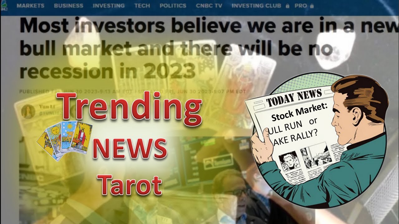 Stock Market: Bull Run or Fake Rally, TNT Trending News Tarot - YouTube