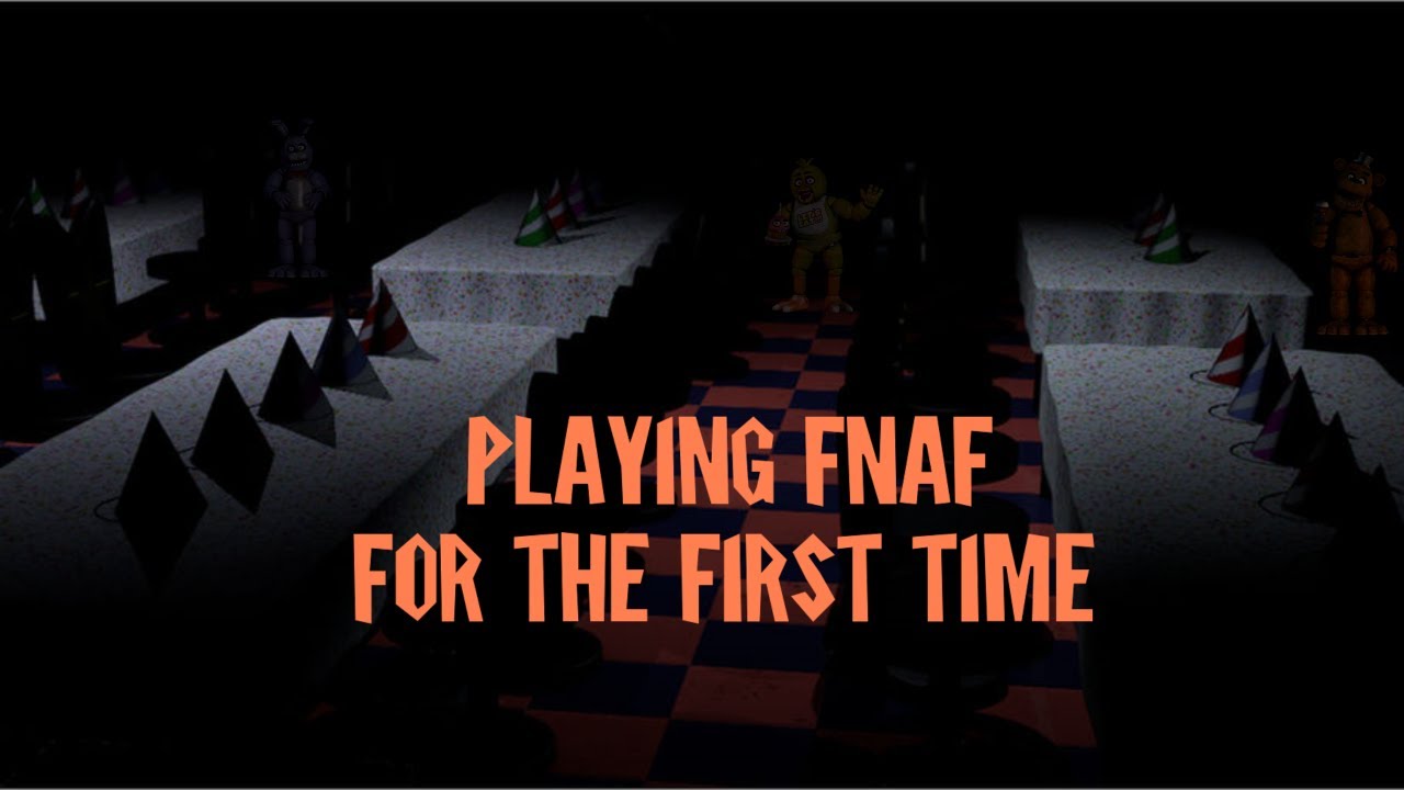 playing fnaf for the first time - YouTube