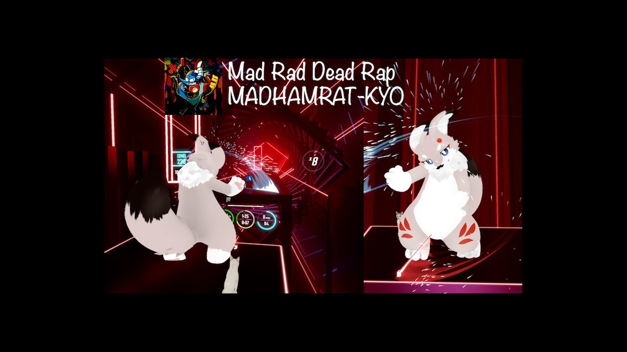 Mad Rad Dead Rap - MADHAMRAT-KYO[BeatSaber][FullBodyTracking] - YouTube