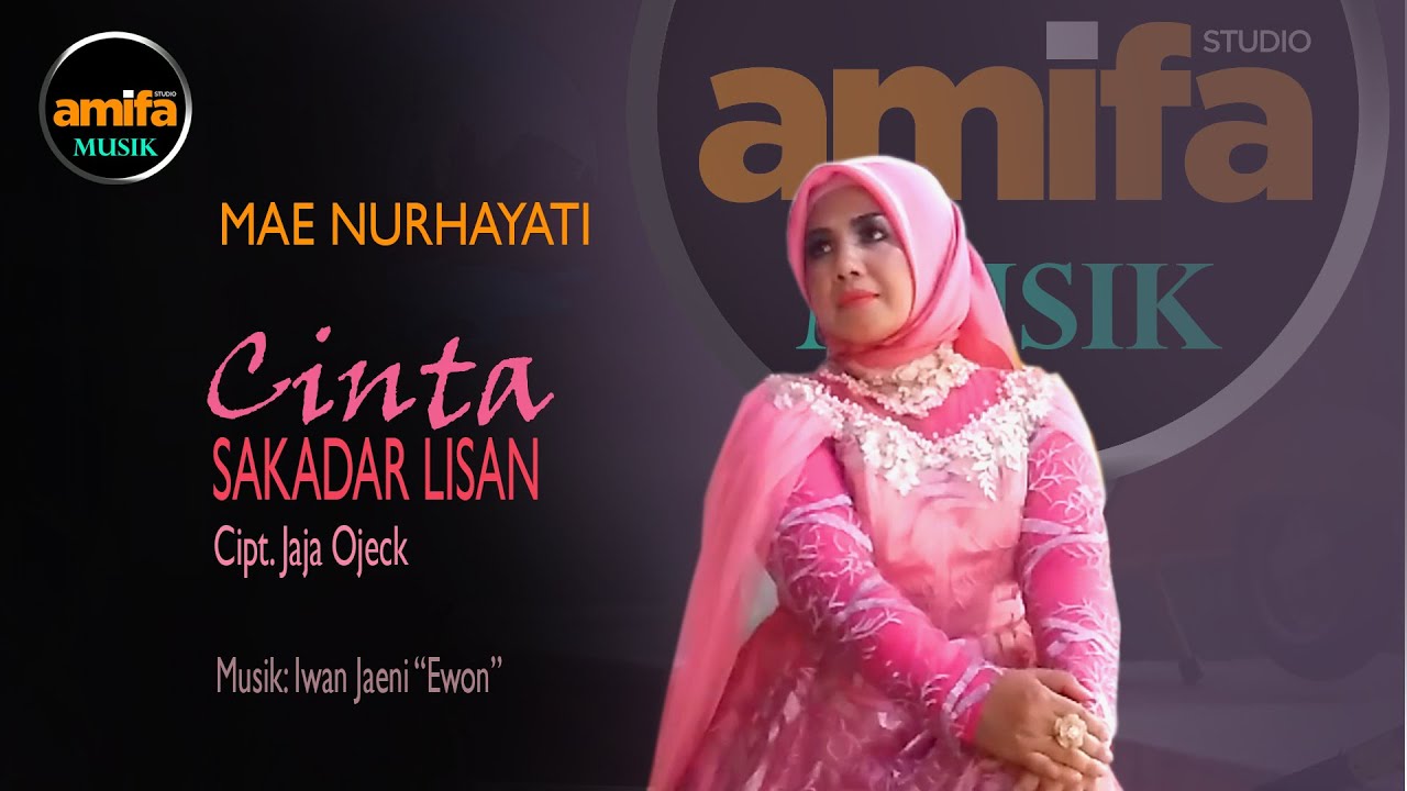 Mae Nurhayati - Cinta Sakadar Lisan (CSL) - Amifa Studio (Official ...