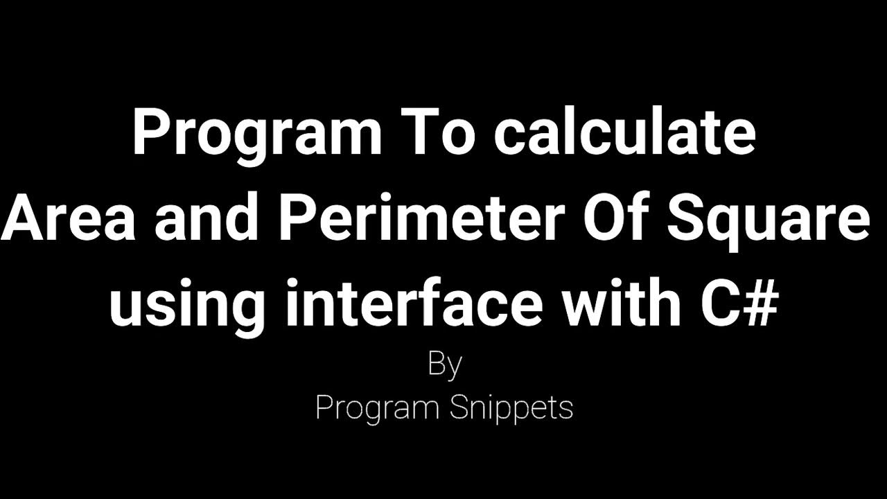 Calculate Area and perimeter of Square using Interface with C# - YouTube