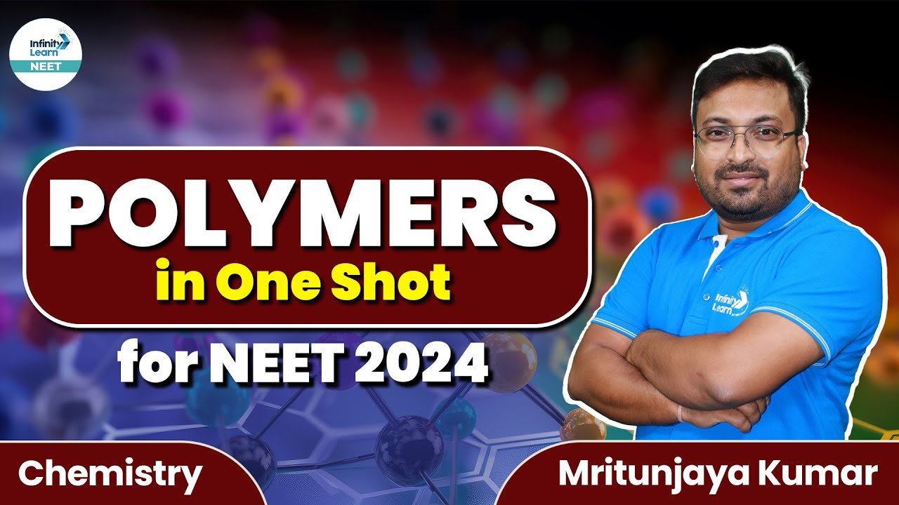 #Polymers in One Shot for NEET 2024 | Chemistry | LIVE | Infinity Learn ...