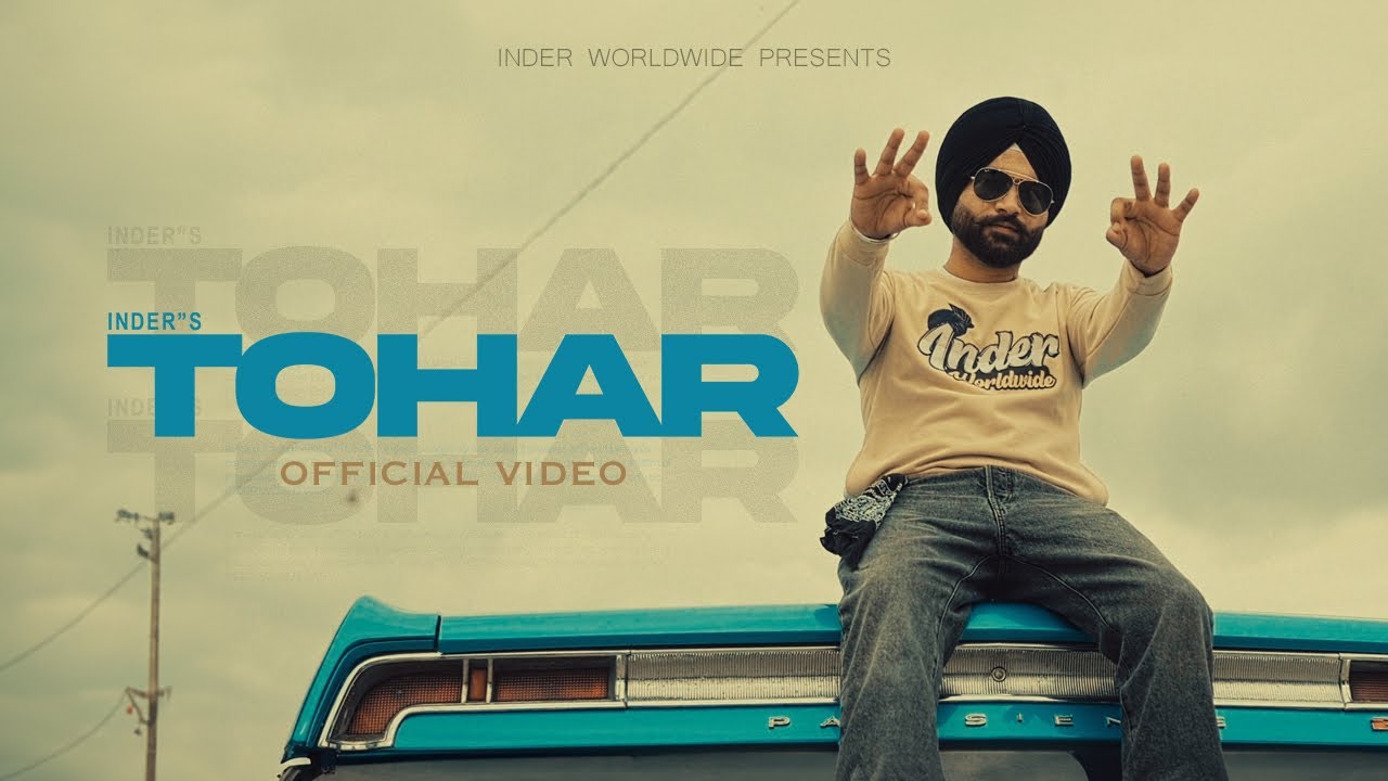 Tohar (official video) Inder | Deol Harman | Bandeep Riat | Deep Aulakh ...