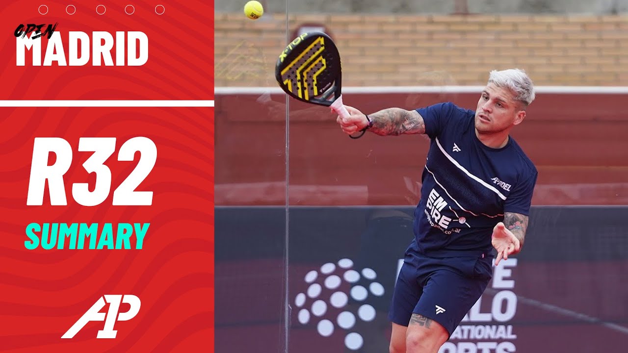 Summary ROUND OF 32 (tuesday morning) | Madrid Open - A1 Padel 2024 ...