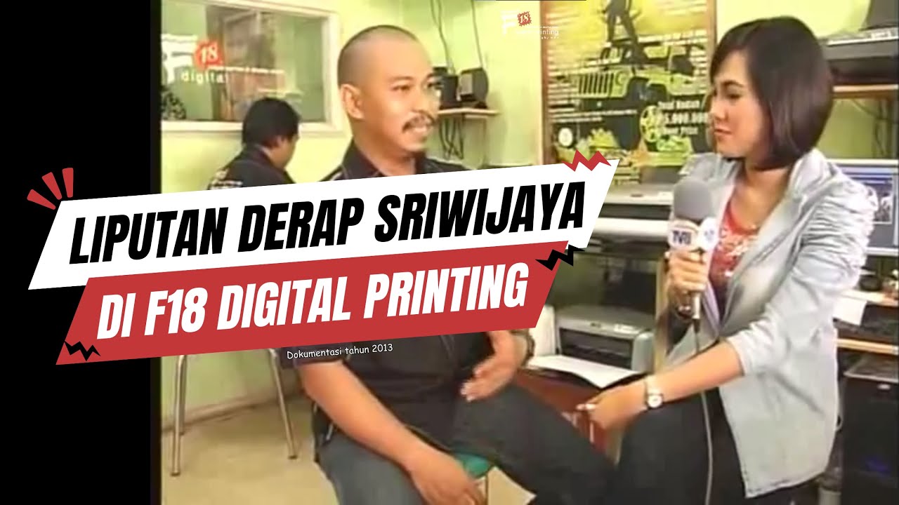 F18 Digital Printing (Liputan Derap Sriwijaya pada tahun 2013) # ...