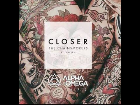 The Chainsmokers ft. Halsey - Closer (Alpha X Omega Remix) - YouTube