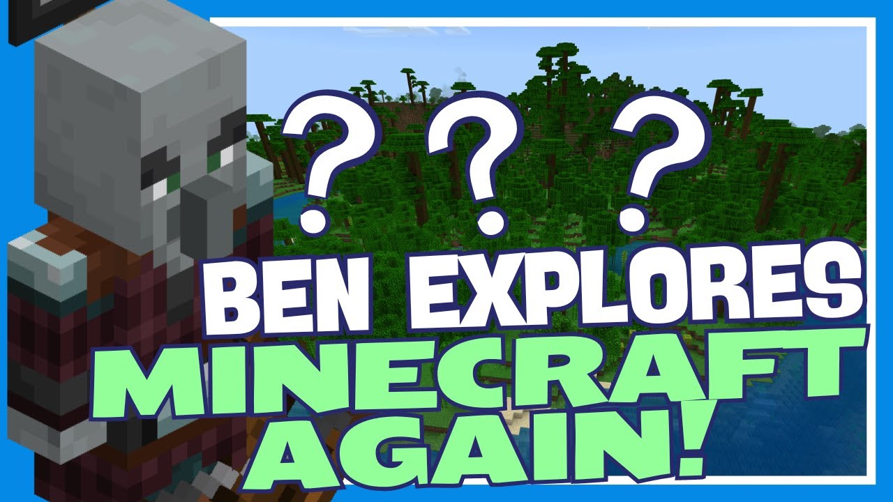 Minecraft Ben explores Minecraft again! - YouTube