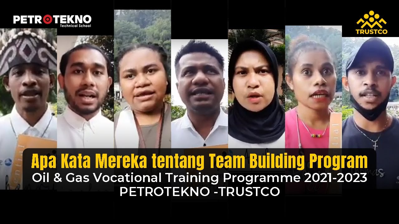 APA KATA MEREKA tentang TEAM BUILDING PROGRAM, Petrotekno - #trustco ...