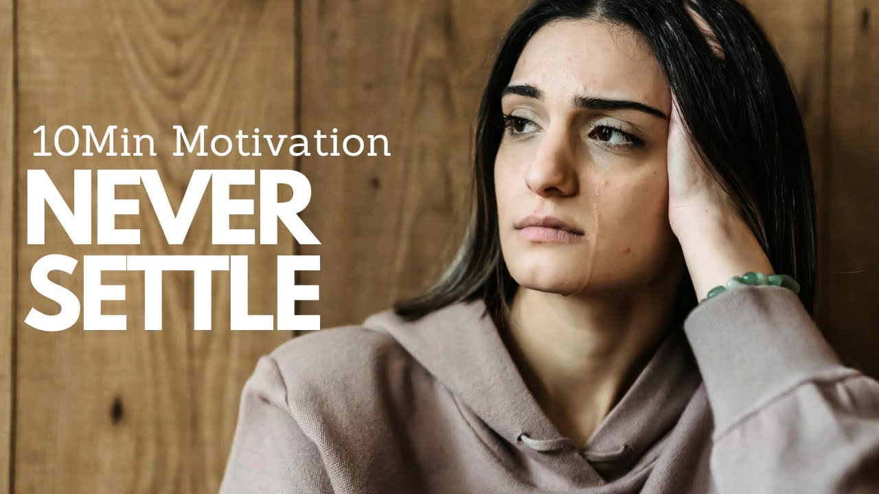 NEVER SETTLE CONTINUE TO GROW - Motivational Speech - YouTube