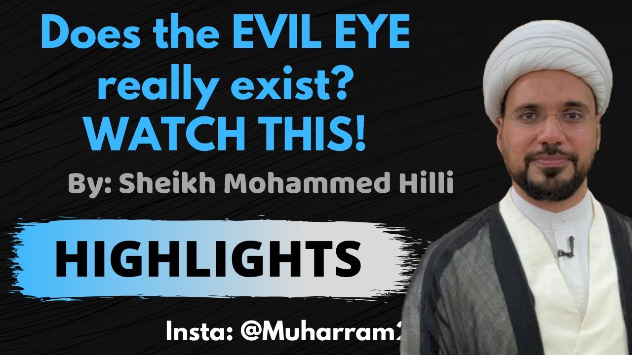 IS "EVIL EYE" REAL??? Lecture highlights. - Sheikh Mohammed Hilli - YouTube