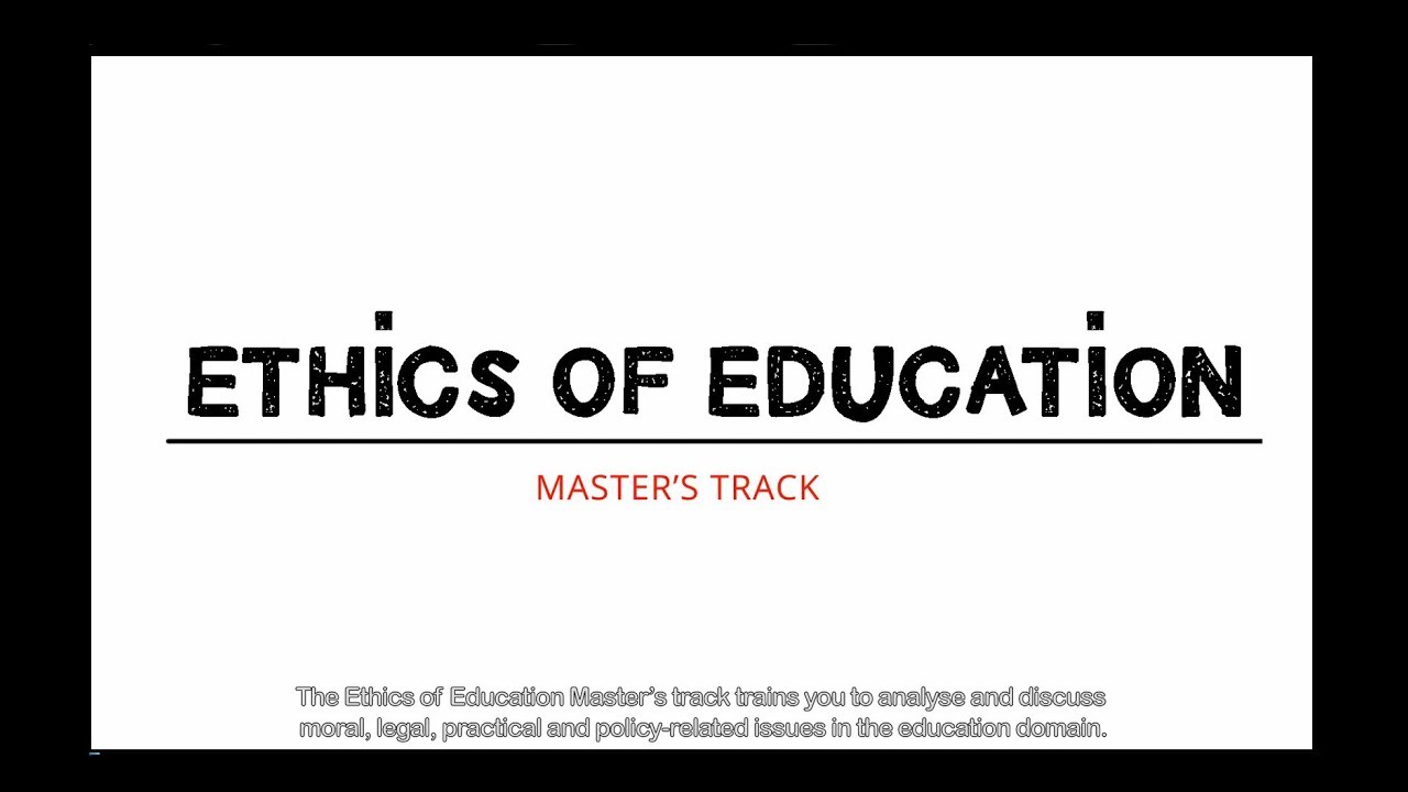 Master's track Ethics of Education: philosophy, history and law - YouTube