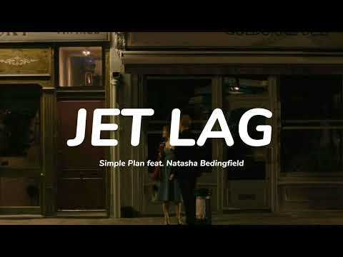 JET LAG lyric | Simple Plan feat. Natasha Bedingfield - YouTube